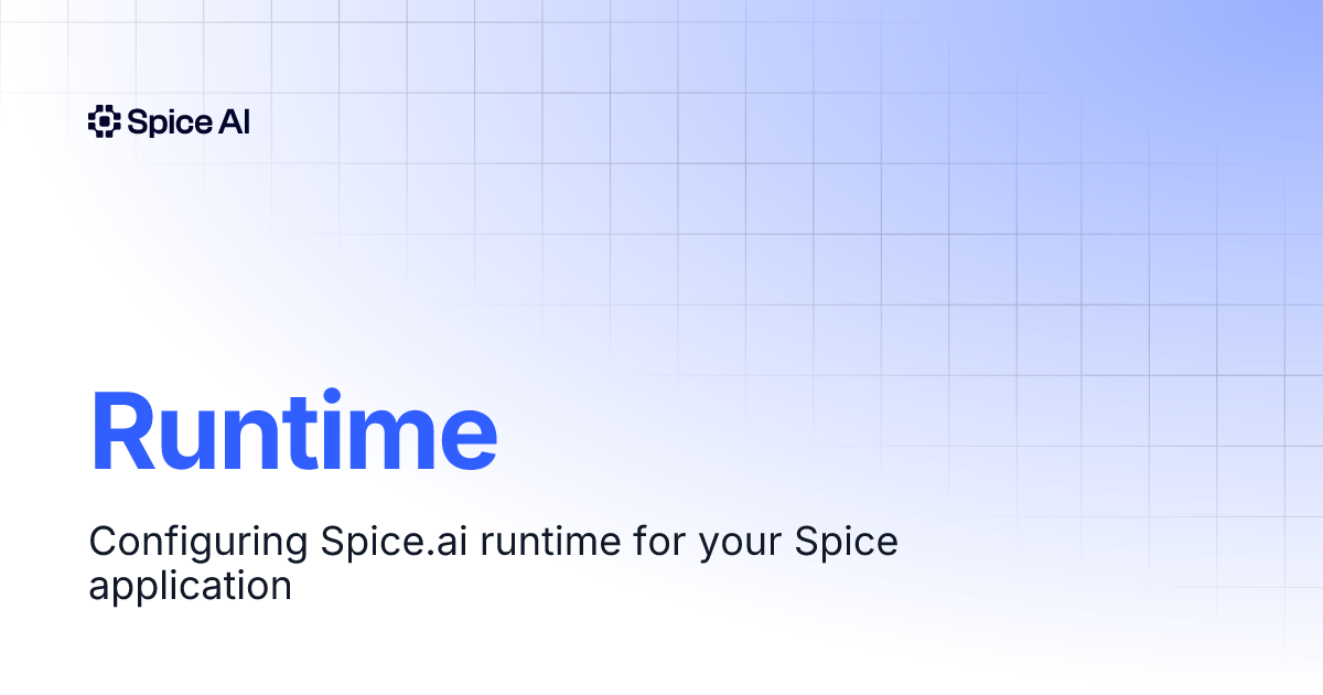 Runtime | Spice.ai Cloud Documentation