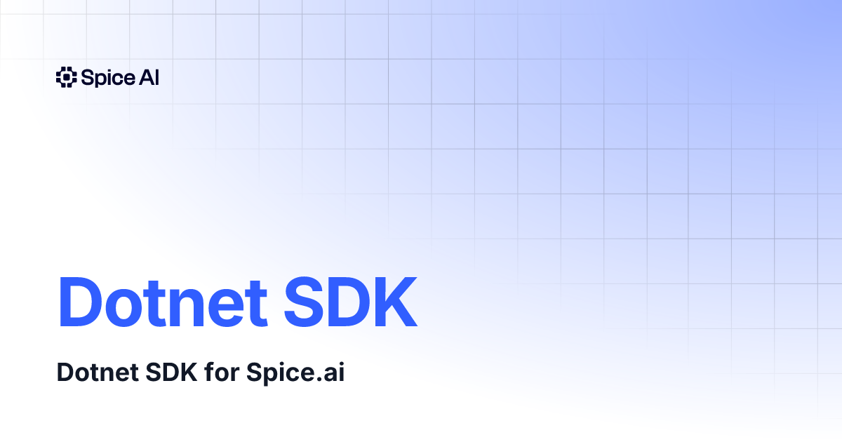 Dotnet SDK | Spice.ai Cloud Documentation