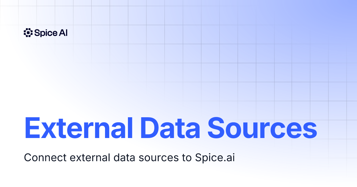 External Data Sources | Spice.ai Cloud Documentation