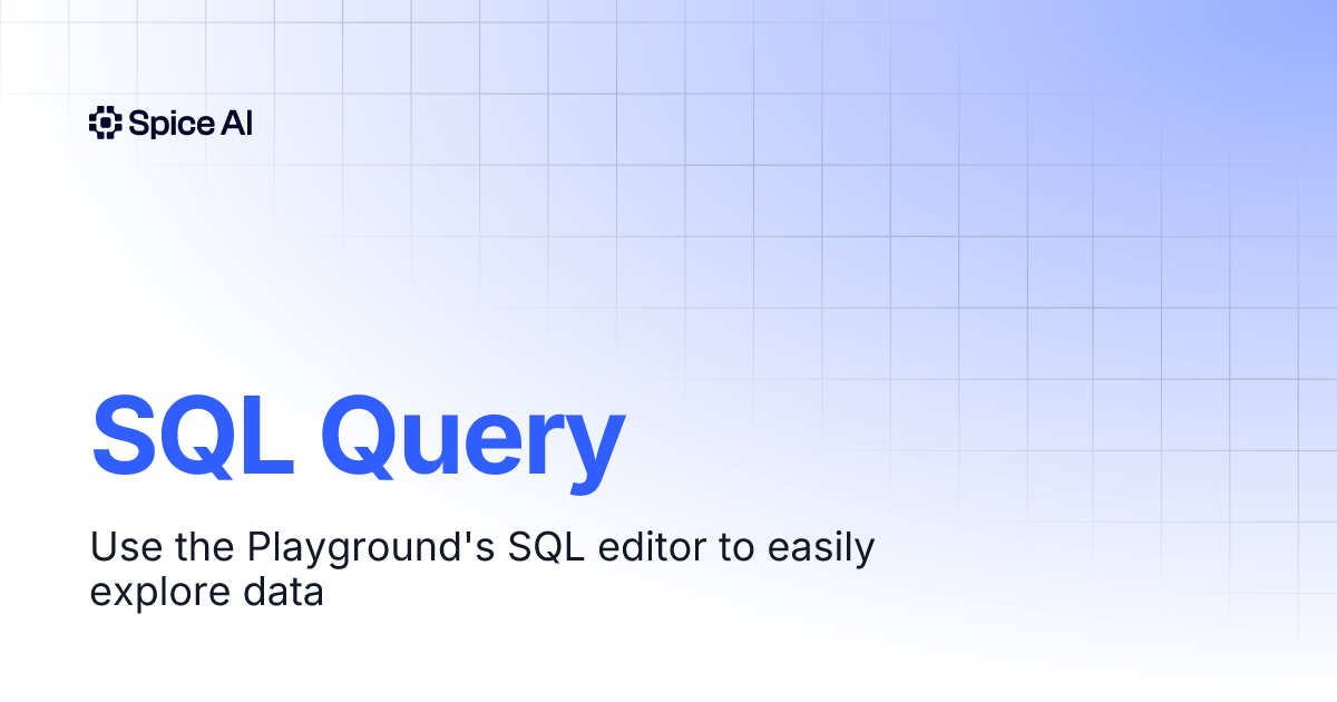 SQL Query | Spice.ai Cloud Documentation